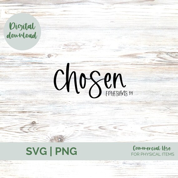 Chosen SVG PNG Bible Verse Svg Christian Svg Faith Svg | Etsy