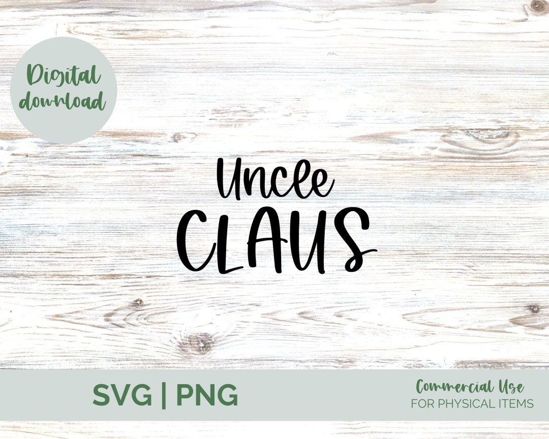 Uncle Claus SVG, Uncle Claus, Santa Claus Svg, Uncle Svg, Uncle Svg ...