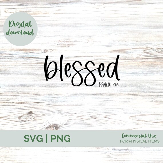 Blessed SVG PNG Christian Svg Faith Svg Scripture Svg - Etsy