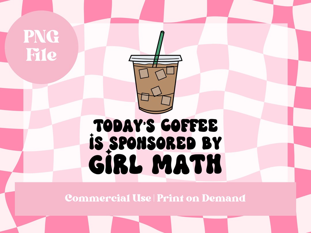 Sponsored by Girl Math Png, Girl Math Svg, Girl Math Shirt, Funny Quote ...