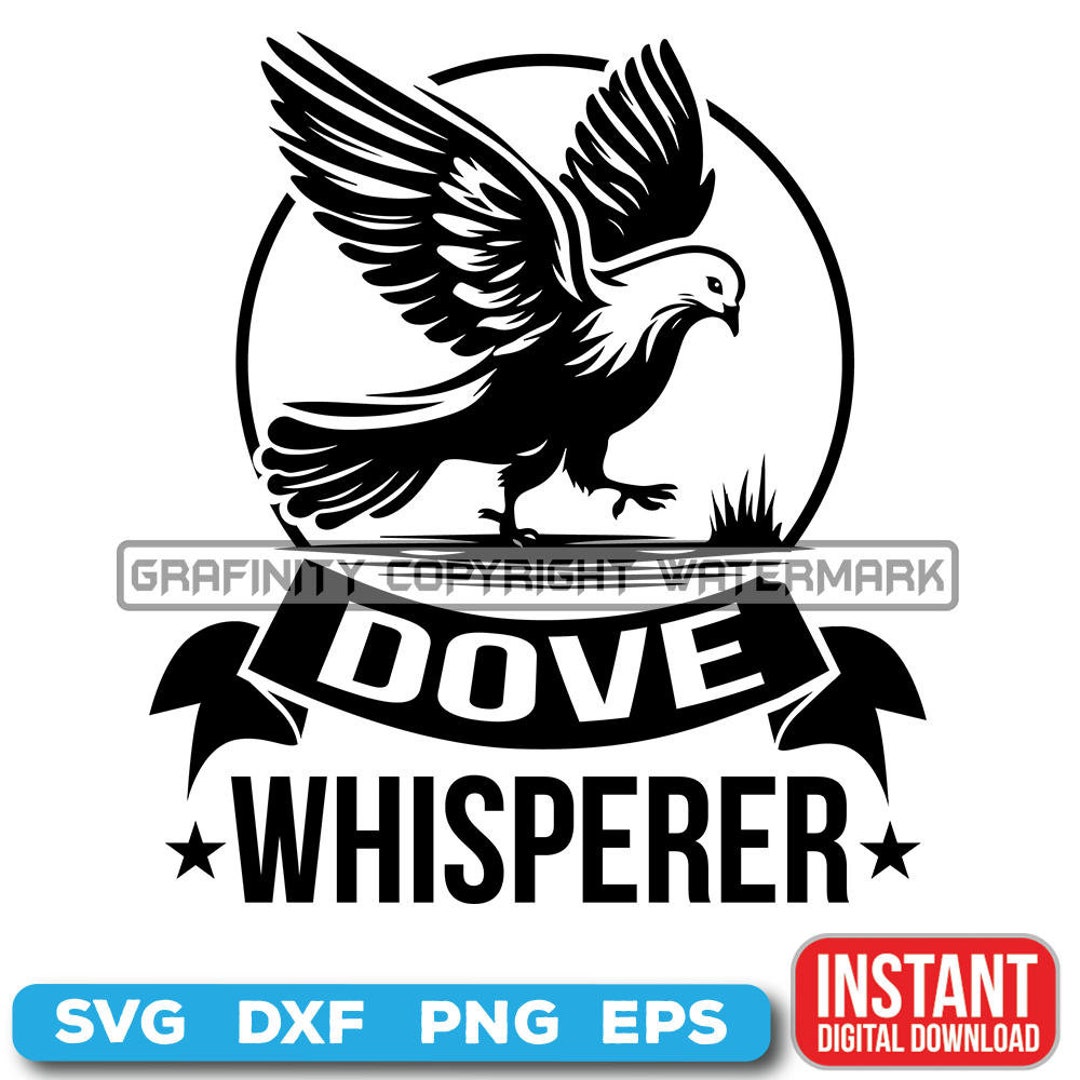 Dove Hunting SVG Dove Whisperer Artsy Graphics Art Digital Download - Etsy