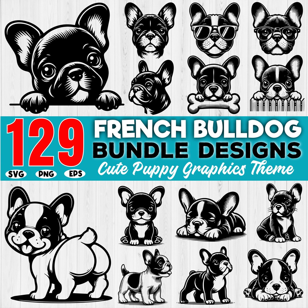 129 French Bulldog Puppy SVG Bundle - Cute Puppy Graphics SVG - SVG for ...