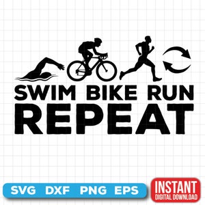 Triathlon SVG Swim Bike Run Repeat Digital Download - Etsy