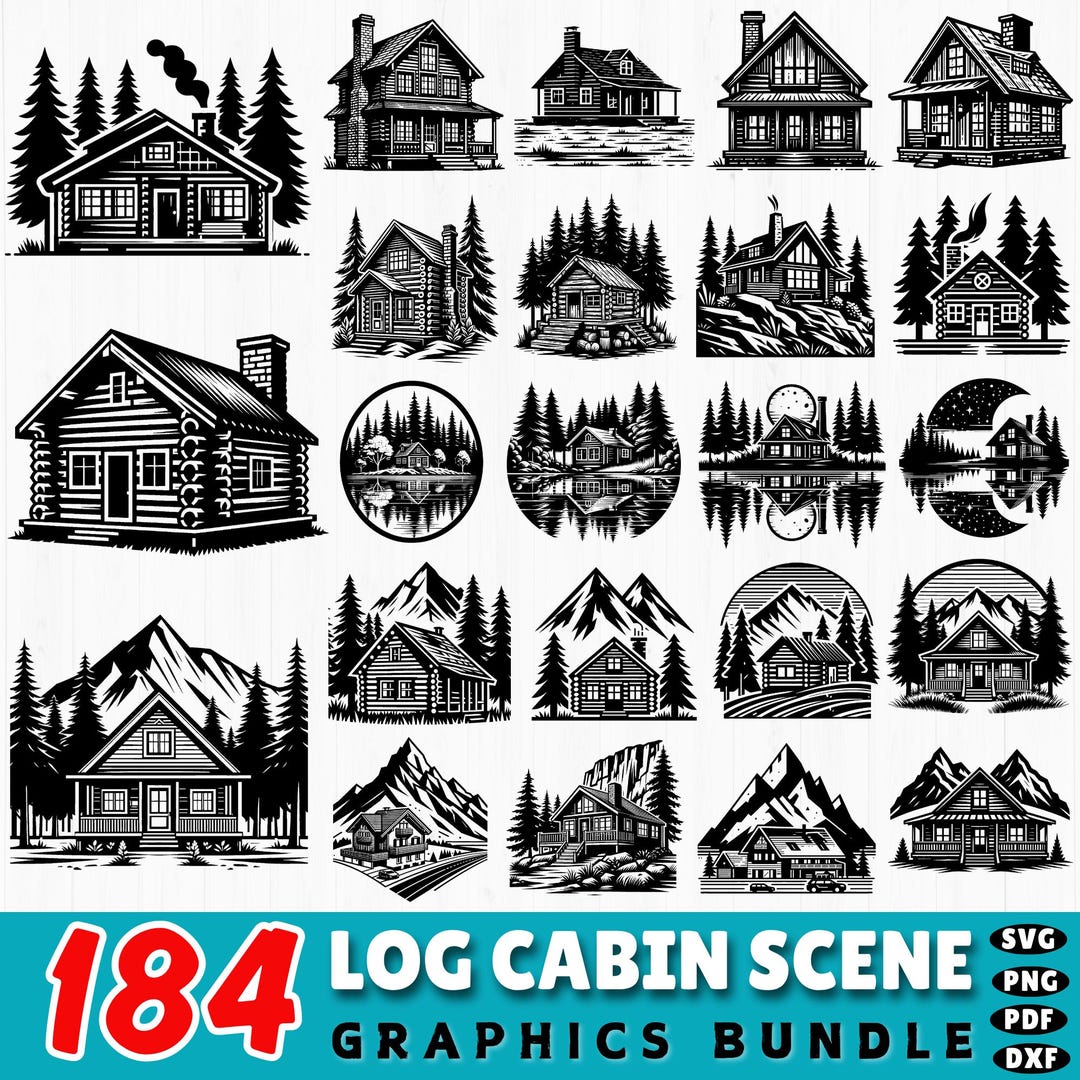 184 Log Cabin Svg Bundle | Rustic Cabin Dxf Files | Mountain Cabin ...