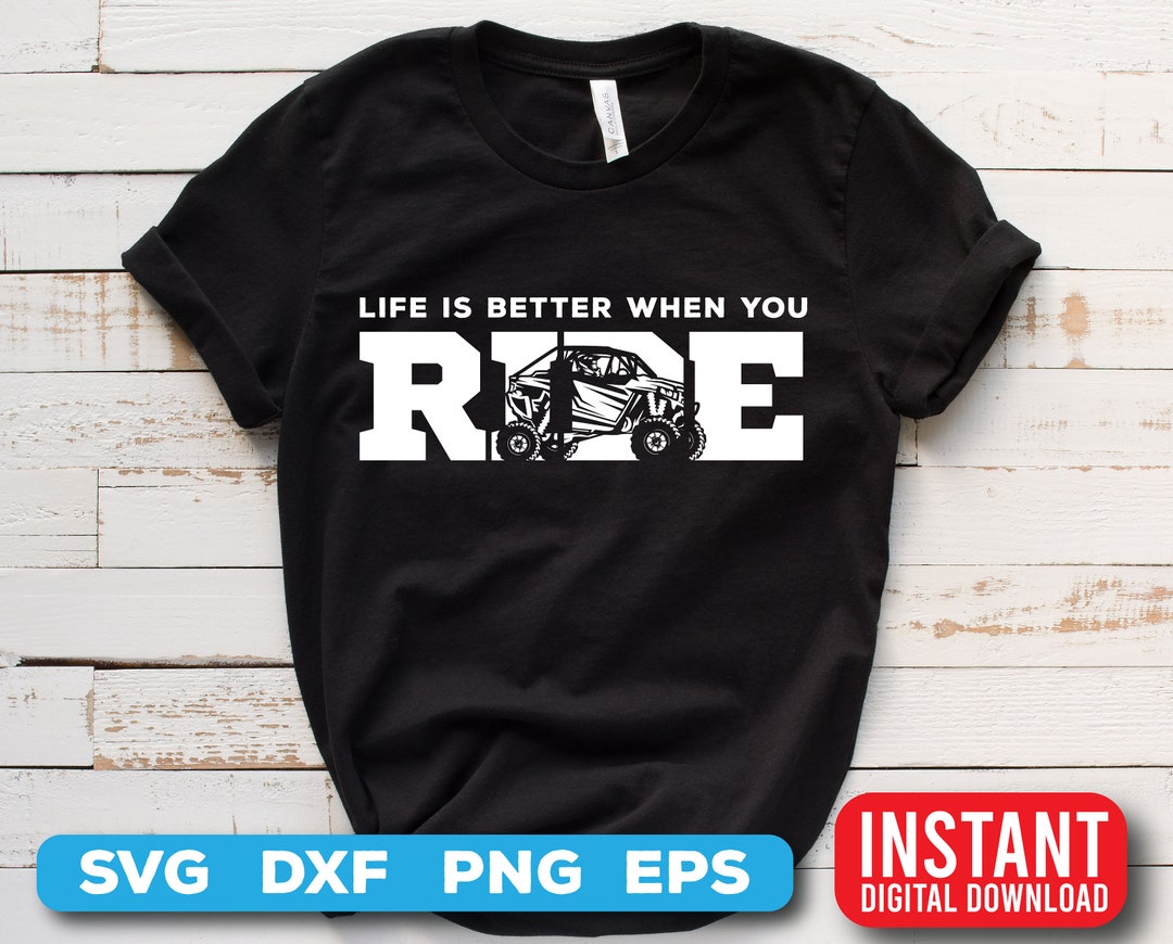 UTV Svg - UTV Png - Life is Better When You Ride - Digital Download - Etsy
