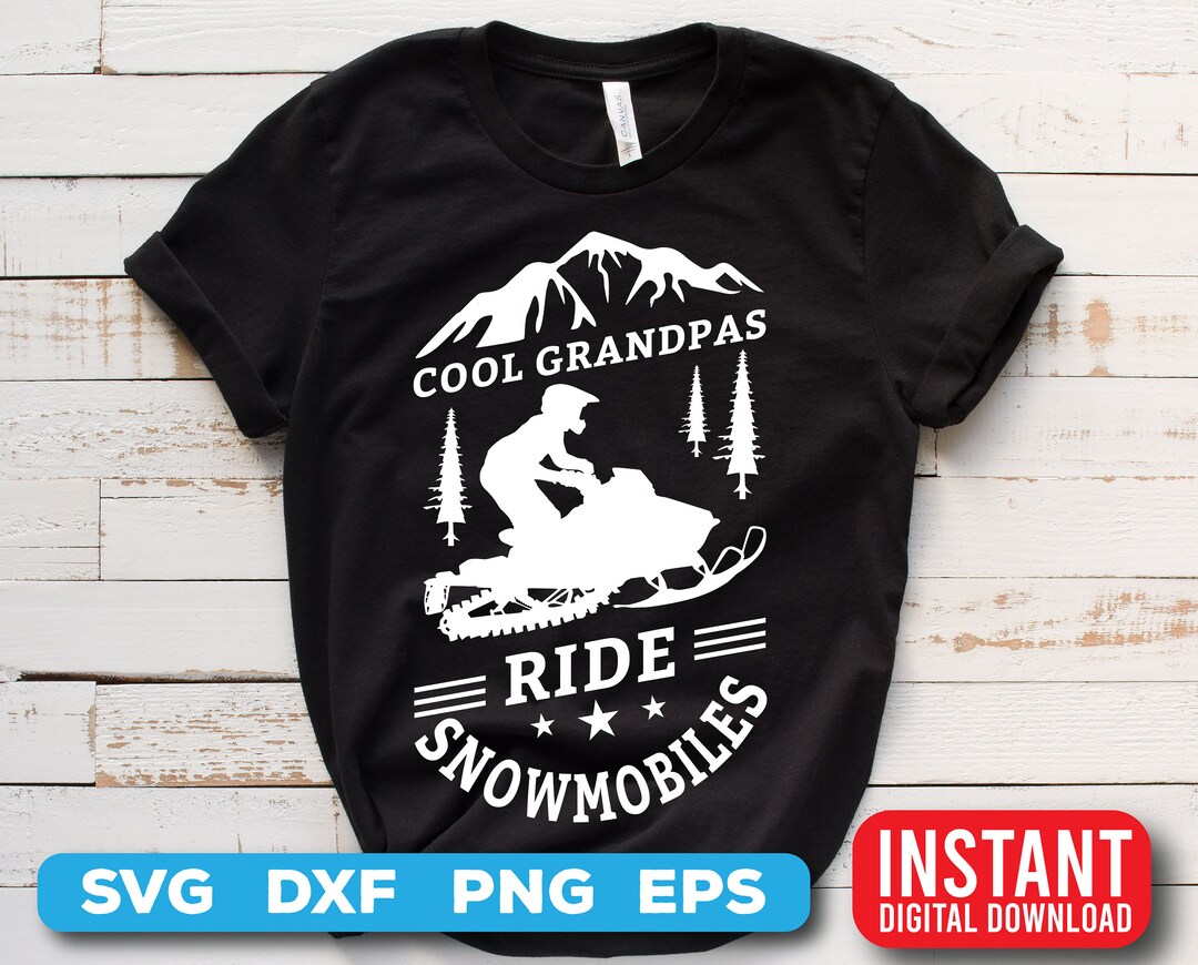 Snowmobile Svg Winter Sports Svg Cool Grandpas Ride Snowmobiles Funny ...