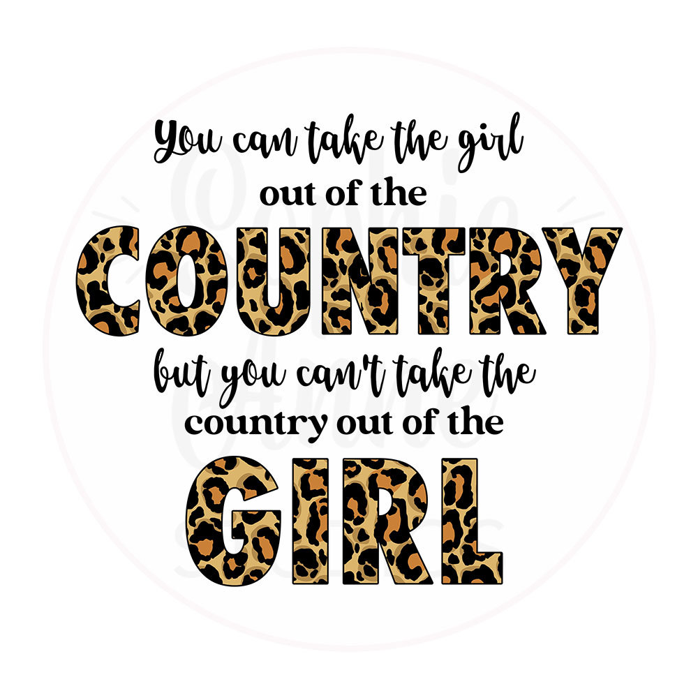 You Can Take the Girl Out of the Country but You Can't Take the Country ...