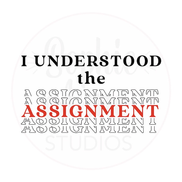 I Understood the Assignment Svg - Etsy