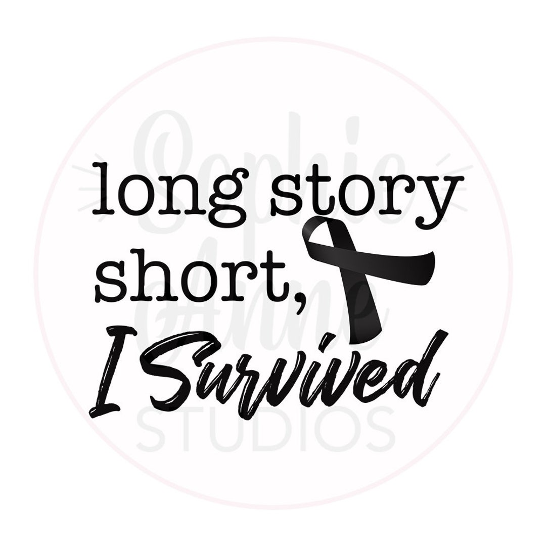 Long Story Short I Survived Ribbon Awareness Digital Download File ...