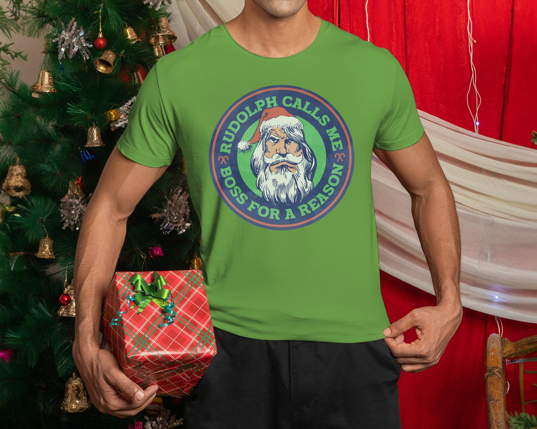 Rudolph Calls Me Boss Santa Christmas Shirt Stoic Santa Shirt Cool ...