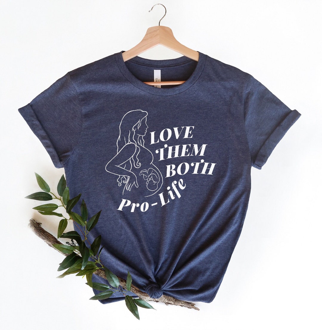 Pro-life Shirts, Love Them Both Womens T-shirt, Pro Life Shirts for ...