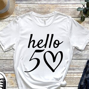 Hello 50 Shirt, 50th Birthday Shirt, Fiftieth Birthday Shirt, Birthday ...