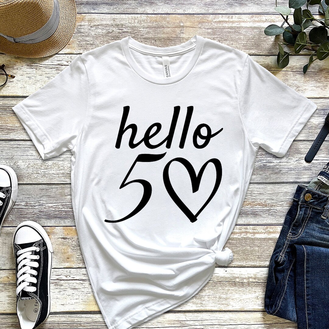 Hello 50 Shirt, 50th Birthday Shirt, Fiftieth Birthday Shirt, Birthday ...