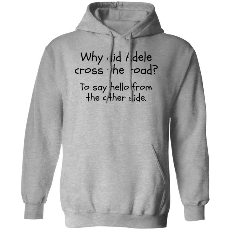 Funny Adele Sweatshirt, Adele Hoodie, Premium Fleece Sweatshirt Gift for Adele Fan, Adele Gift ...
