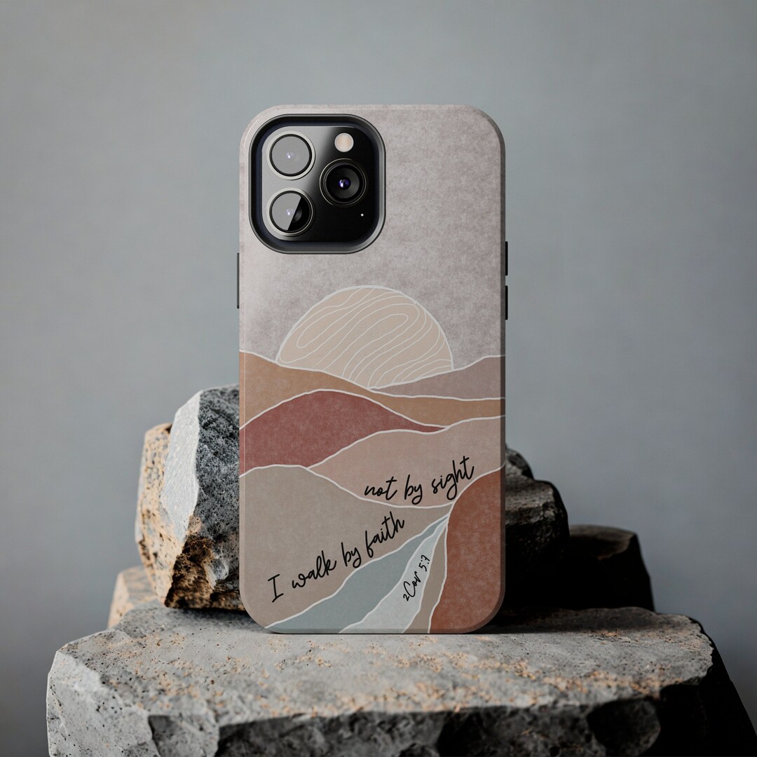 I Walk by Faith Not by Sight Phone Case, 2 Corinthians 5:7 Bible Verse ...