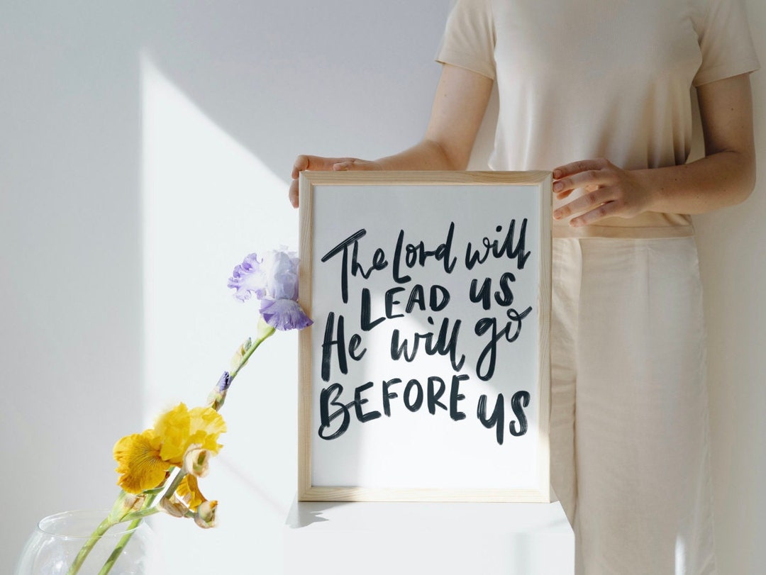 The Lord Will Lead Us He Will Go Before Us Digital Print | Christian ...