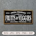 Fresh Produce Fruits and Veggies Sign SVG, Fresh Produce Sign SVG ...