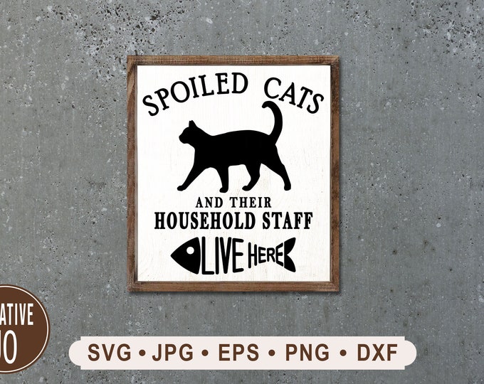 Spoiled Cats and Their Household Staff Live Here Rustic Wood Sign ...