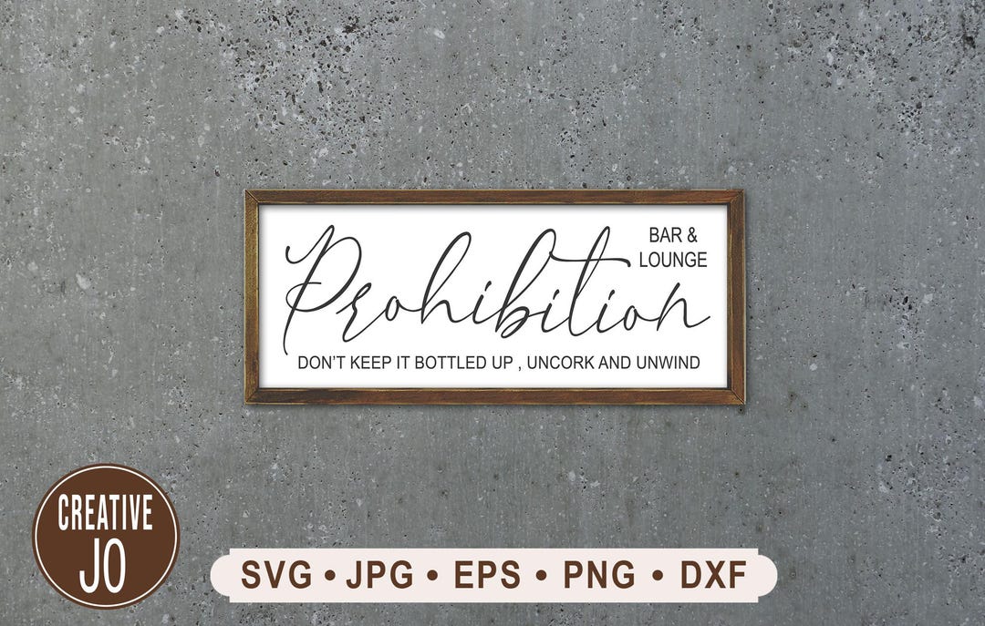 Prohibition Bar and Lounge Sign SVG, Vintage Bar Sign, Uncork and ...