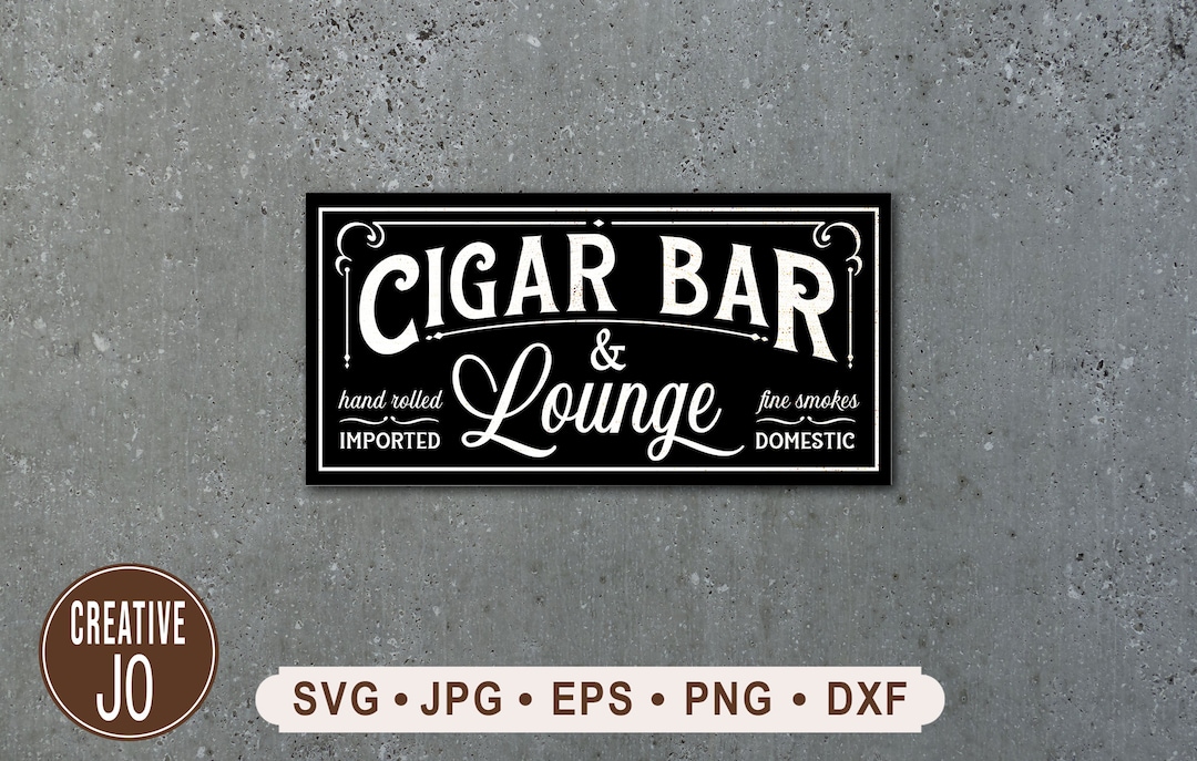 Cigar Bar and Lounge Sign Svg, Lounge Sign Printable, Hand Rolled ...