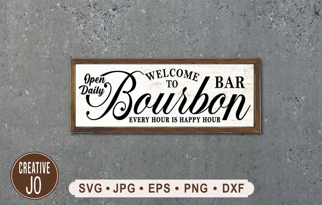 Welcome to Bourbon Bar Sign Svg, Bar Sign Svg, Bar Sign Printable ...