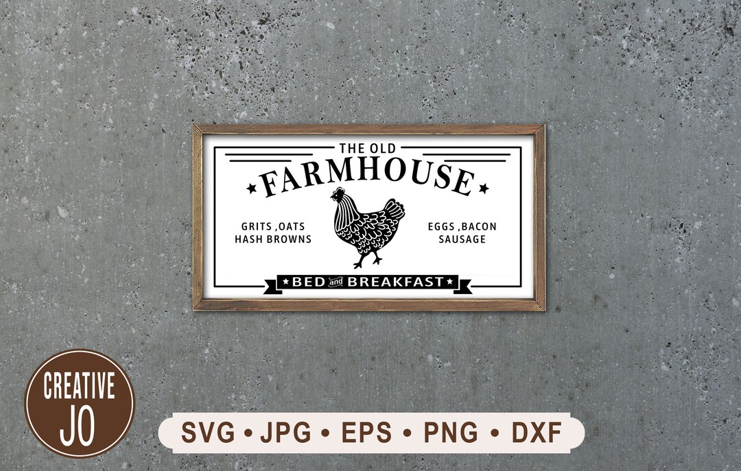 The Old Farmhouse Sign Svg, Vintage Kitchen Wall Sign , Bed and ...
