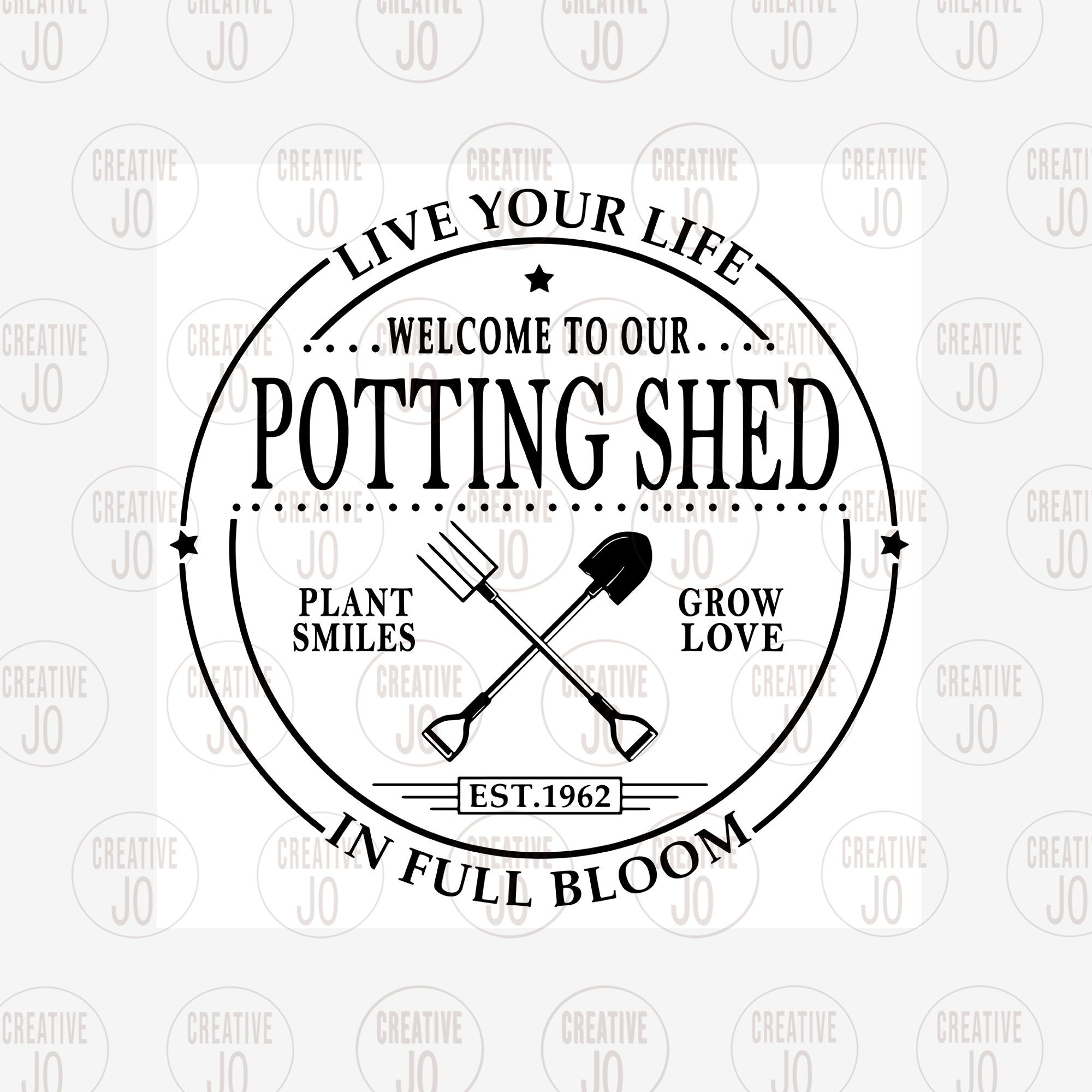 Potting Shed Sign SVG, Live Your Life in Full Bloom Sign Printable ...
