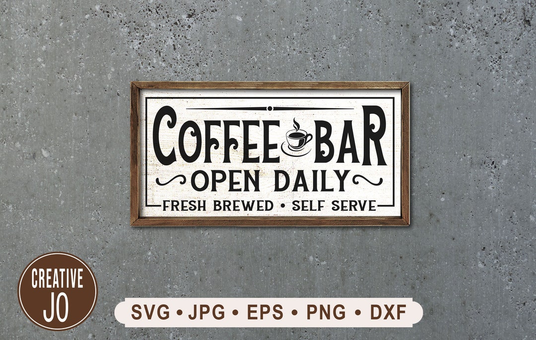 Coffee Bar Sign SVG, Vintage Coffee Sign SVG, Coffee Bar Printable ...