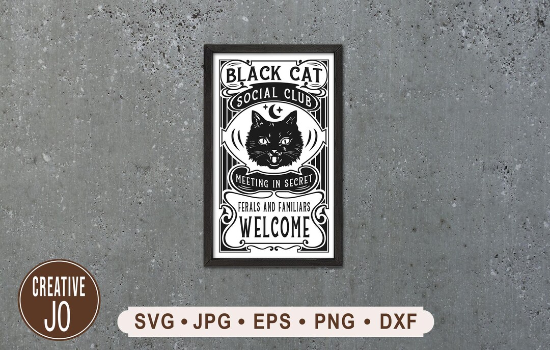 Black Cat Social Club Sign SVG, Ferals and Familiars Welcome Sign, Cat ...