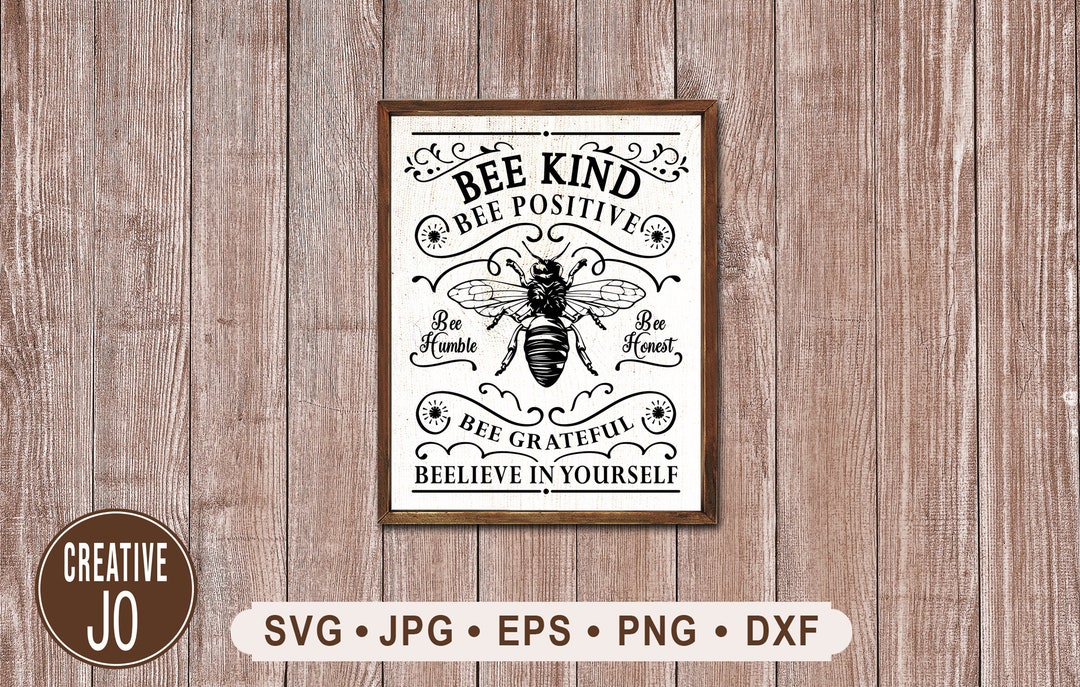 Bee Kind Bee Positive Svg Cut File,bee Humble Bee Honest Svg, Bee ...