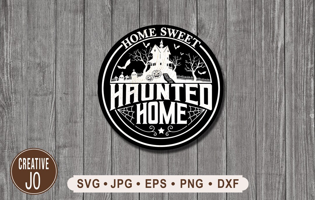 Home Sweet Haunted Home Sign Svg, Vintage Halloween Svg, Haunted House ...