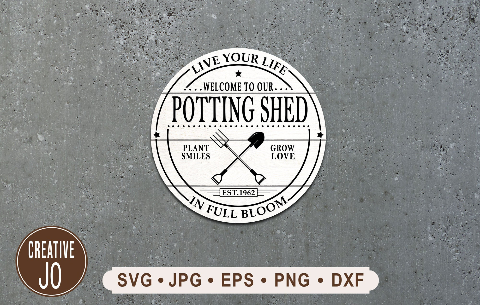 Potting Shed Sign SVG Live Your Life in Full Bloom Sign - Etsy