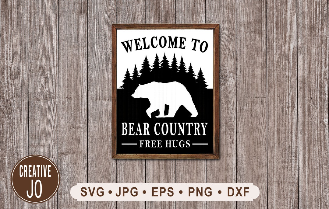 Welcome to Bear Country Free Hugs Sign Svg, Farmhouse Sign SVG, Free Hugs Sign, Welcome Sign ...