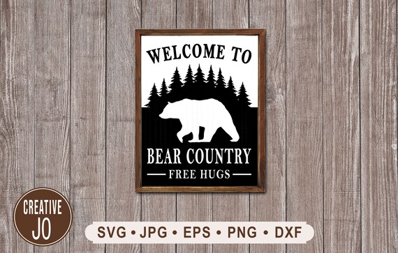 Welcome to Bear Country Free Hugs Sign Svg Farmhouse Sign - Etsy