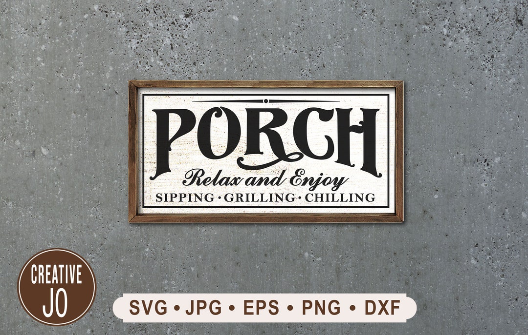 Porch Relax and Enjoy Sign Svg, Vintage Porch Sign, Sipping Grilling ...