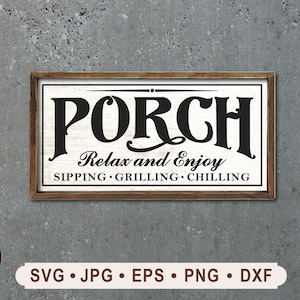 Porch Relax and Enjoy Sign Svg, Vintage Porch Sign, Sipping Grilling ...