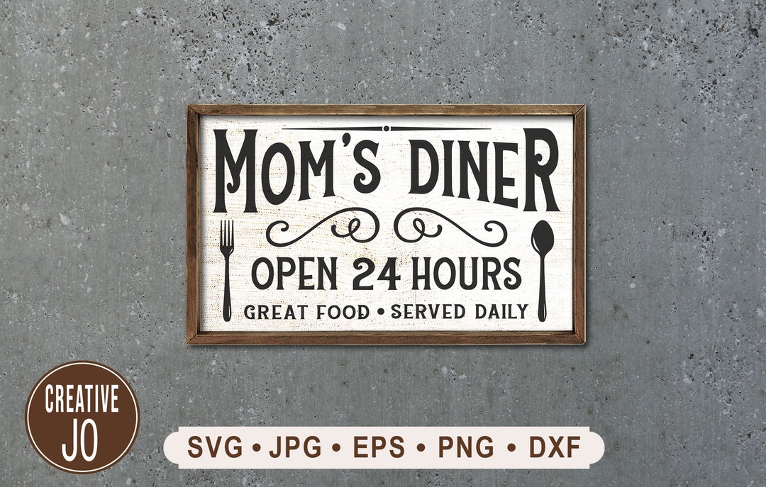 Mom's Diner Svg, Vintage Kitchen Wall Sign , Good Food Served Daily ...