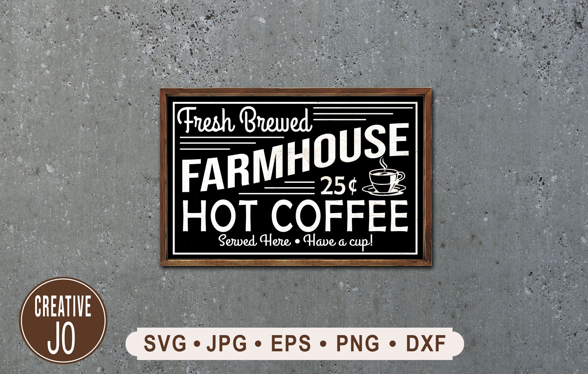 Fresh Brewed Farmhouse Hot Coffee Sign Svg, Vintage Farmhouse Coffee ...
