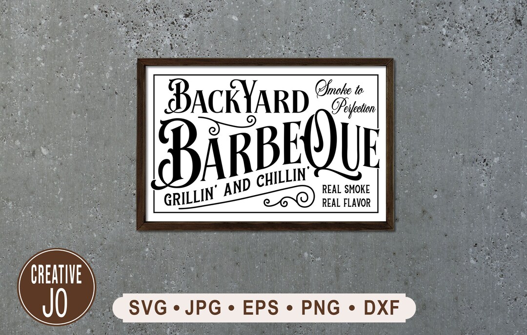 Backkyard Barbeque Sign SVG, Vintage Bbq SVG, Grillin' & Chillin' SVG ...