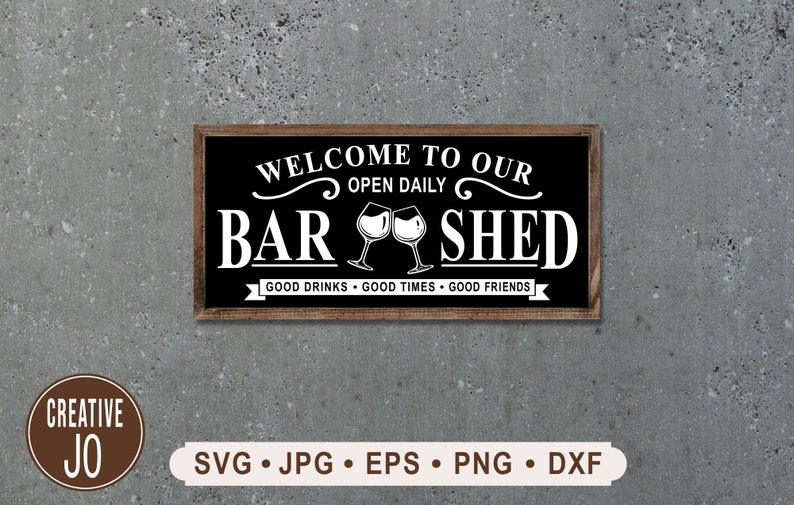 Welcome to Our Bar Shed Sign SVG, Farmhouse Bar Shed SVG, Bar Shed Sign ...