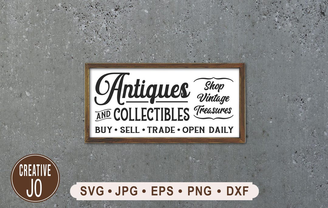 Antiques and Collectibles Sign Svg, Vintage Sign, Antique Shop Sign ...