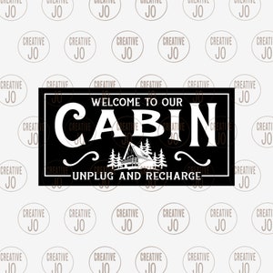 Welcome to Our Cabin Sign SVG, Cabin Sign, Unplug and Recharge Sign SVG ...