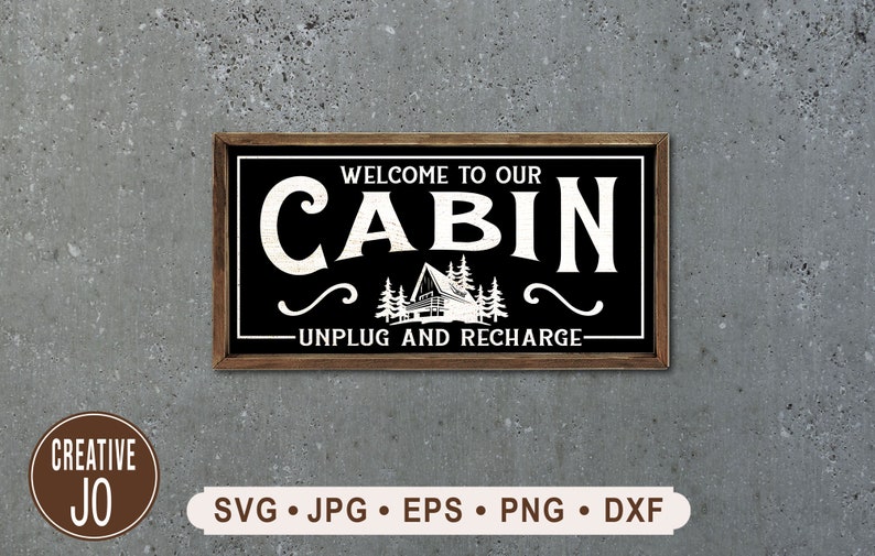 Welcome to Our Cabin Sign SVG, Cabin Sign, Unplug and Recharge Sign SVG ...