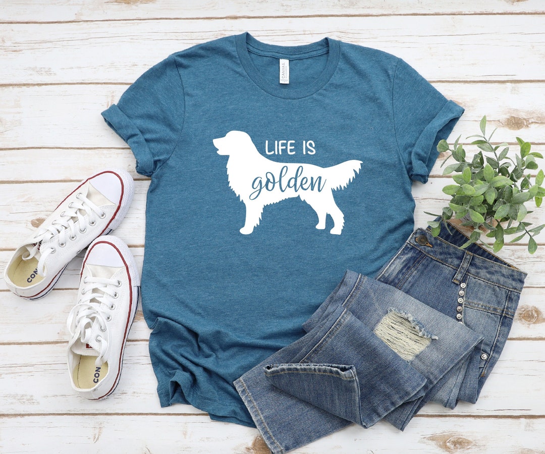 Golden Retriever Shirt, Life is Golden Shirt, Golden Retriever Mom, Dog ...