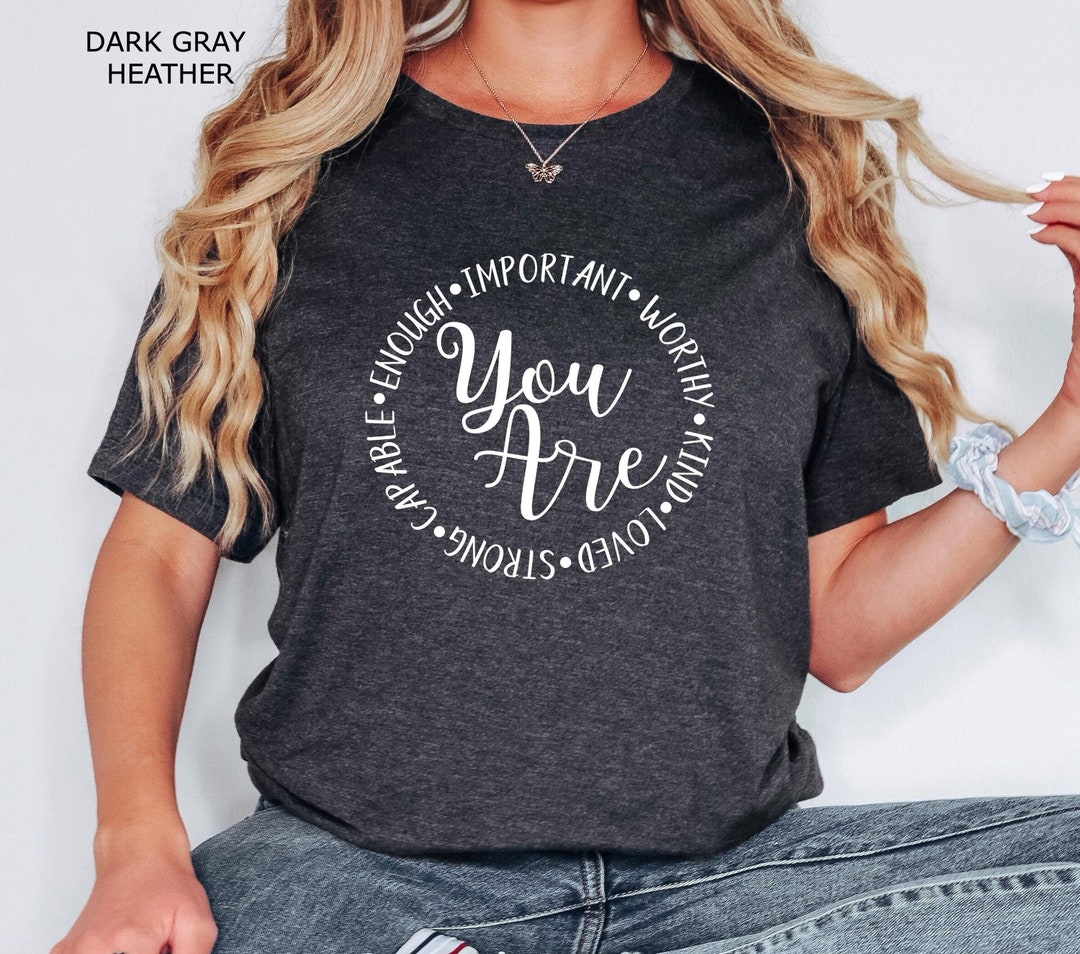 You Are Important Shirt, Inspirational Shirt, Motivational Shirt ...