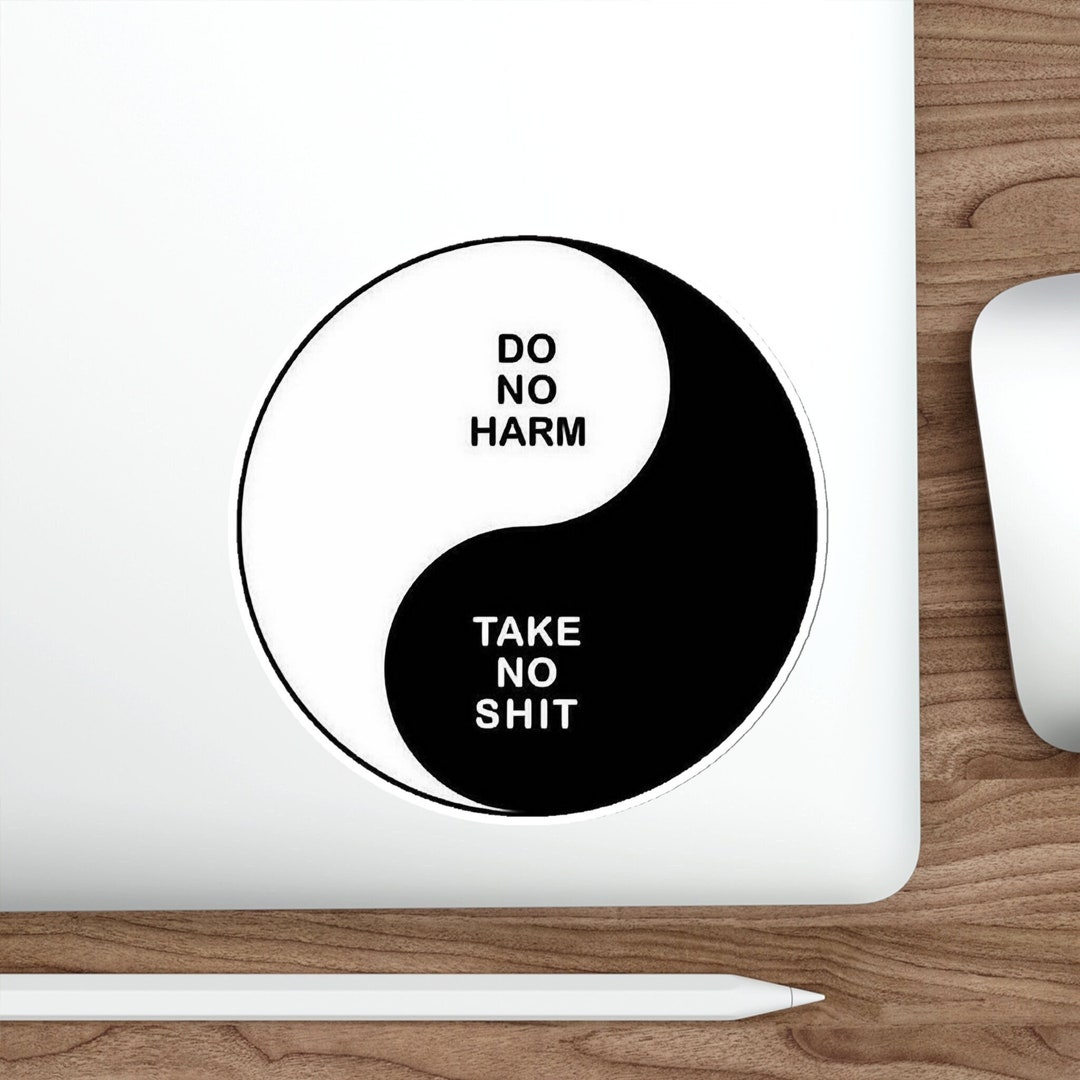 Do No Harm Take No Shit Sticker, Vinyl Yin Yang Sticker, Spiritual ...