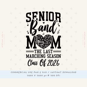 Senior Band Mom Png, the Last Marching Season Svg, Class of 2026 Png ...