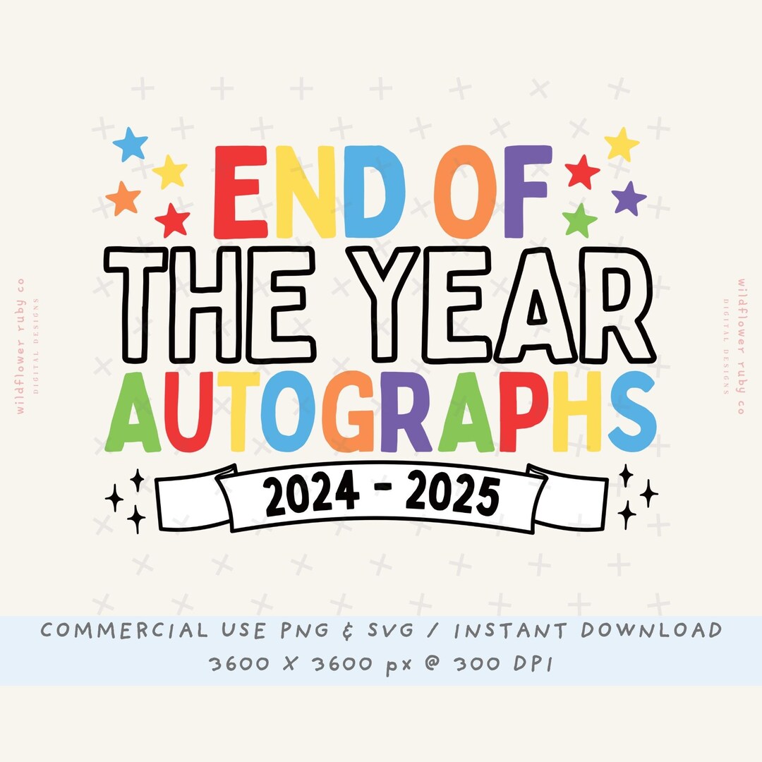 End of the Year Autographs Svg, Last Day Autographs Svg, Last Day of ...
