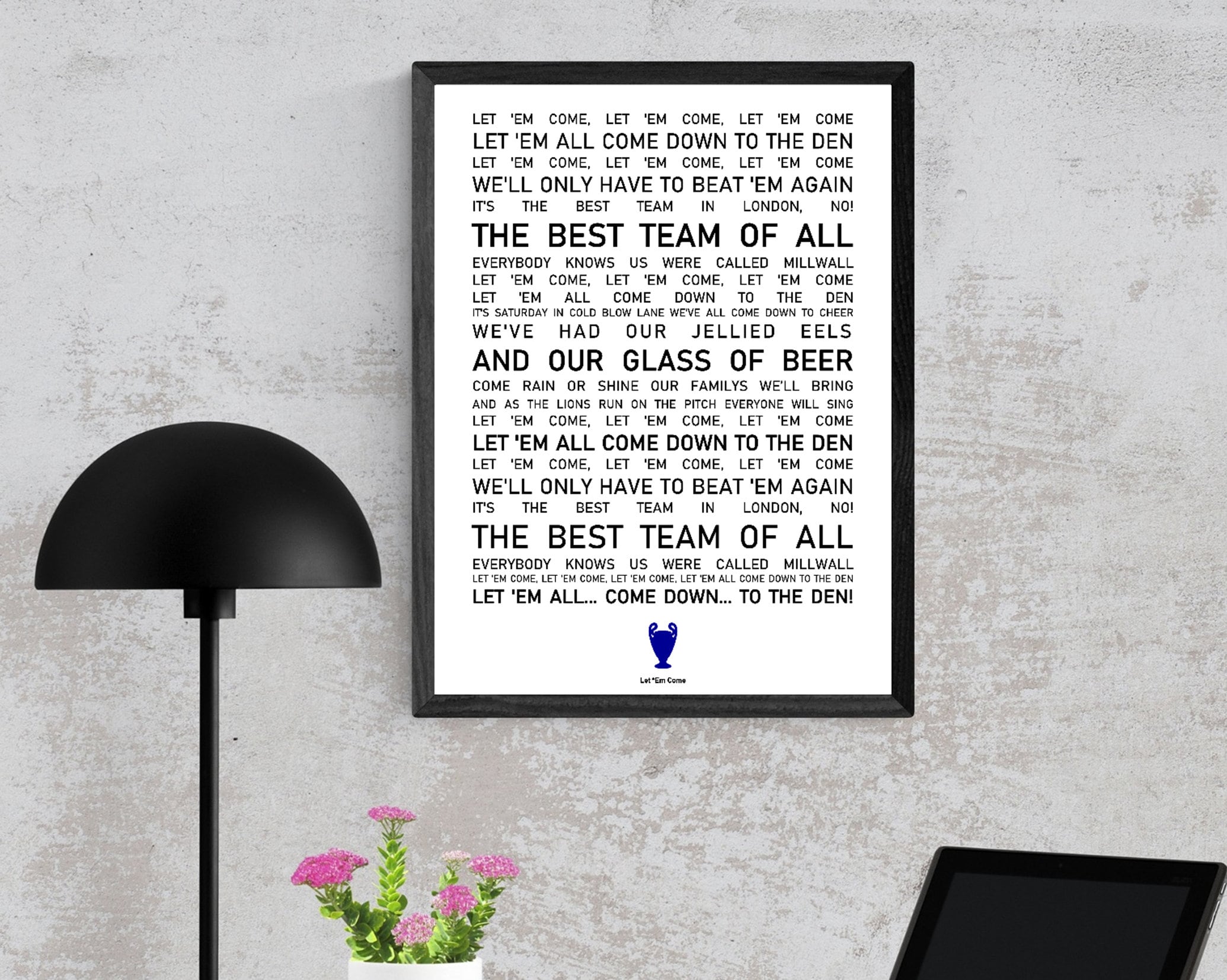 Millwall Poster Wall Art, Let 'em Come Iconic Chant and Song, Millwall ...