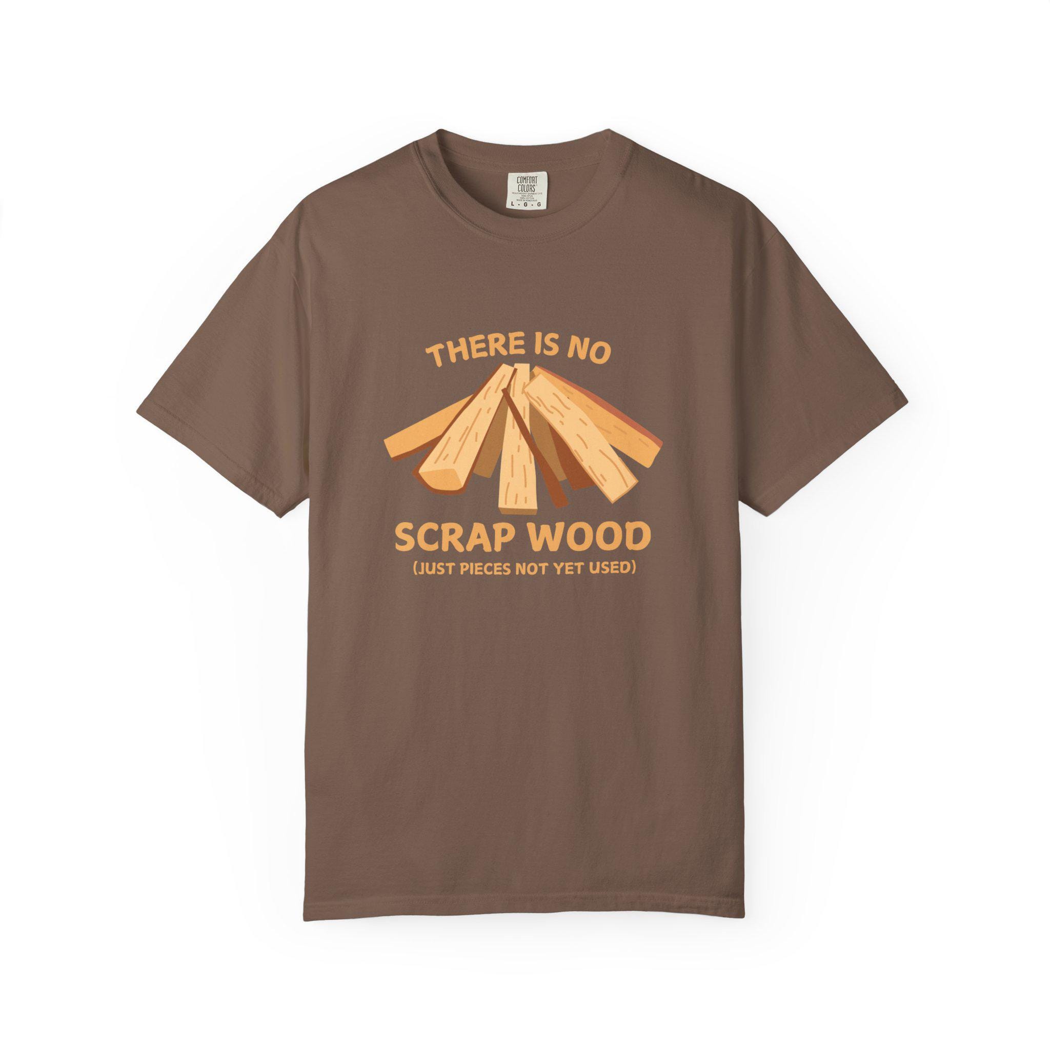 Funny Woodworking Dad T-shirt: 'no Scrap Wood' Carpenter Tee - Etsy